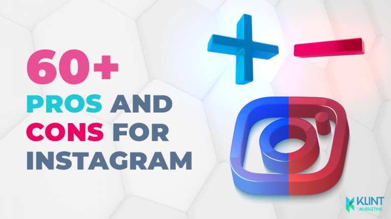 60+ Pros and Cons of Instagram Marketing (2021) - Klint Marketing