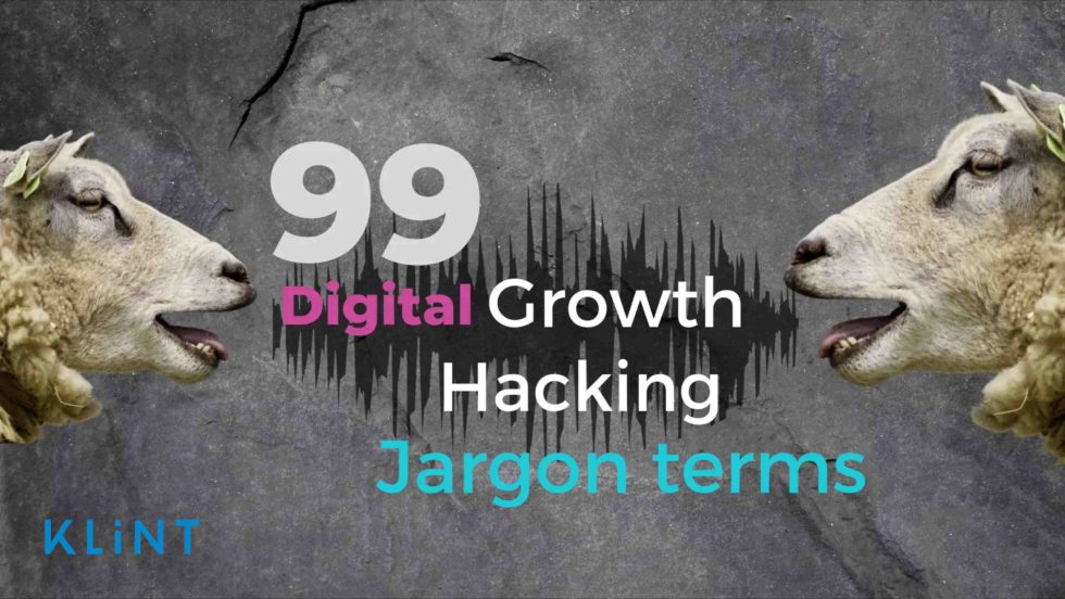 99 Growth Hacking Jargon Terms - The Complete Glossary